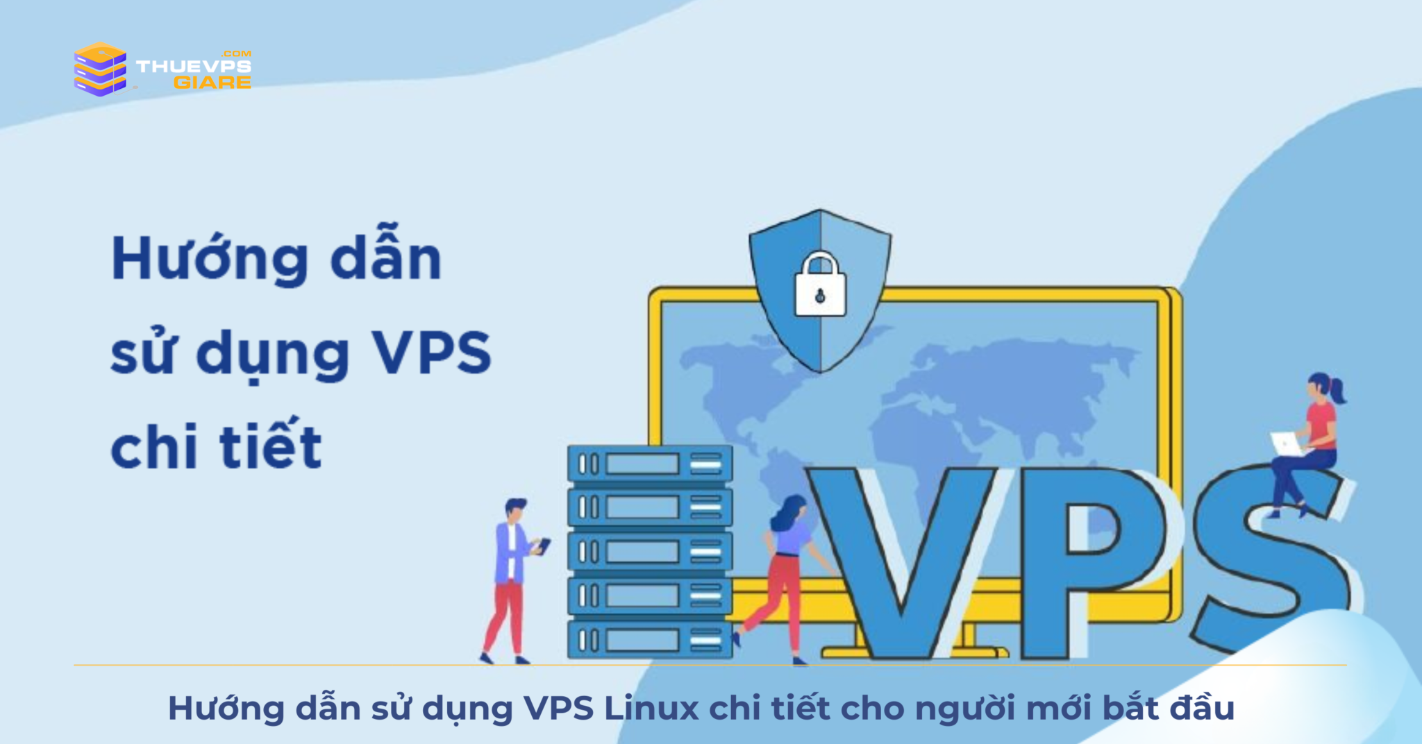 Bảng giá VPS 2024 - Gói VPS linh hoạt, uy tín, tiết kiệm